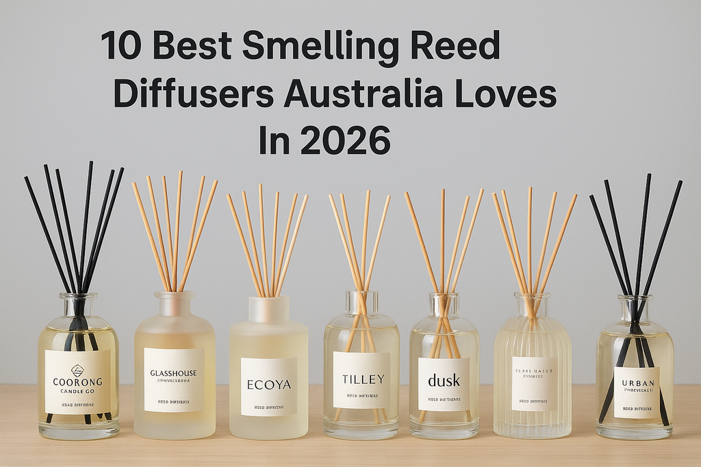 10 Best Smelling Reed Diffusers Australia Loves In 2026 – Coorong Candle Co
